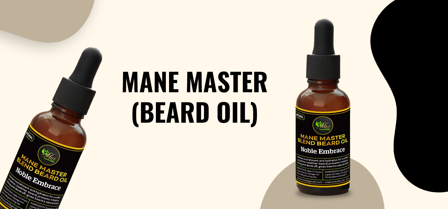 Why is Mane Master Beard Oil a Must-Have in Your Grooming Kit? – Mia ...